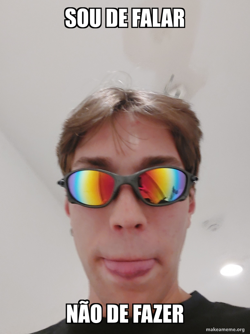 SOu de falar Não de fazer Meme Generator