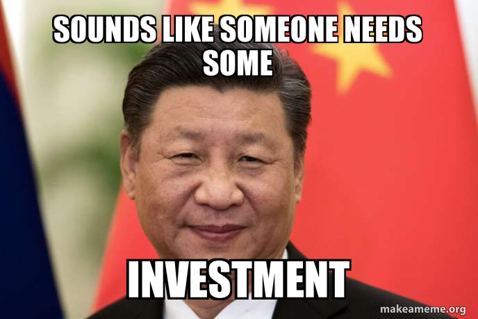 sounds like someone needs some investment - chinese investment Meme ...