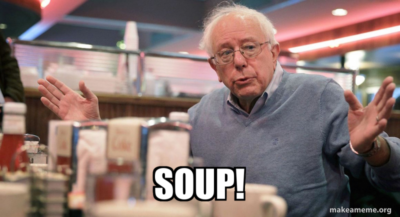 soup! Meme Generator