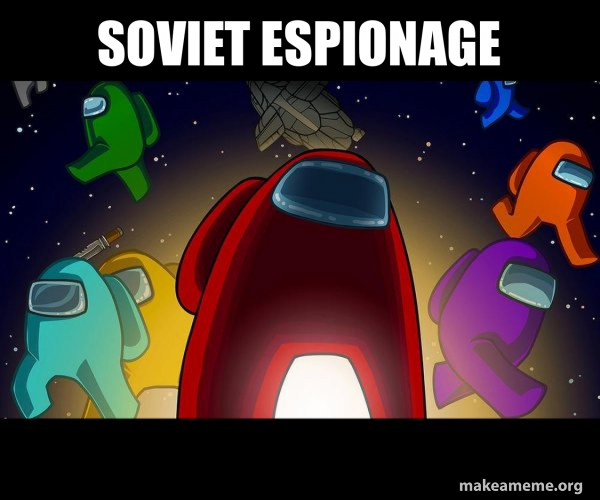 Soviet Espionage - Among Us Meme Generator