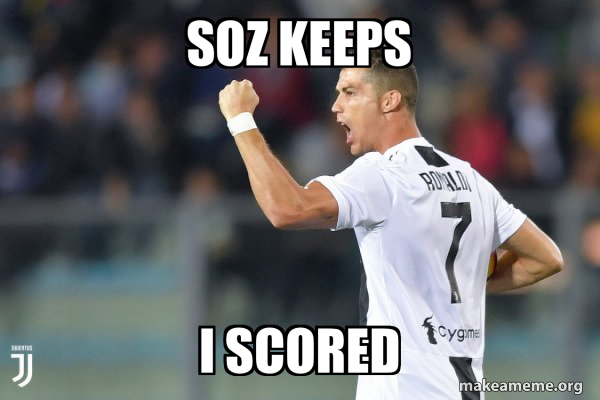 Soz Keeps I scored - Cristiano Ronaldo Meme Generator