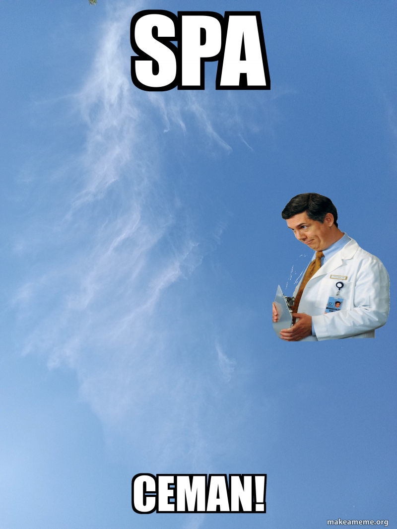 Spa Ceman! Meme Generator