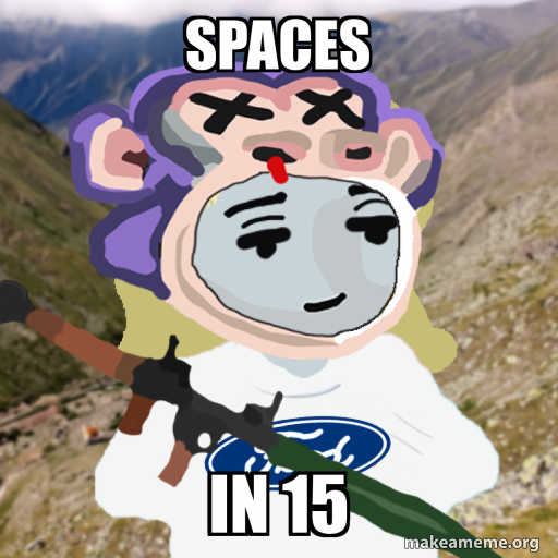 Spaces in 15 Meme Generator