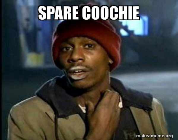 Spare coochie - Dave Chappelle Junkie Y'all Got Anymore of Meme Generator