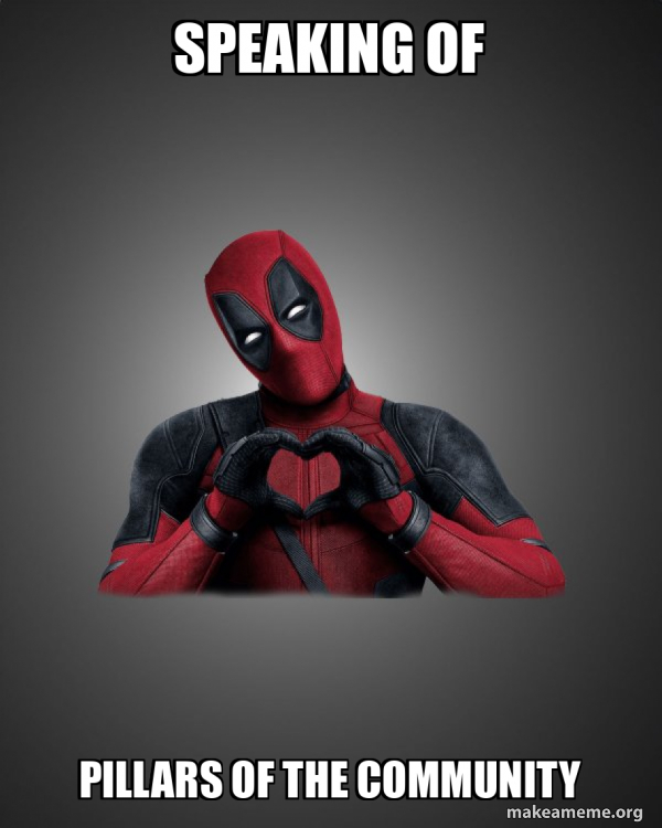 speaking of pillars of the community - Deadpool Heart Hands Meme Generator