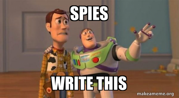 Spies write this - Buzz and Woody (Toy Story) Meme Meme Generator