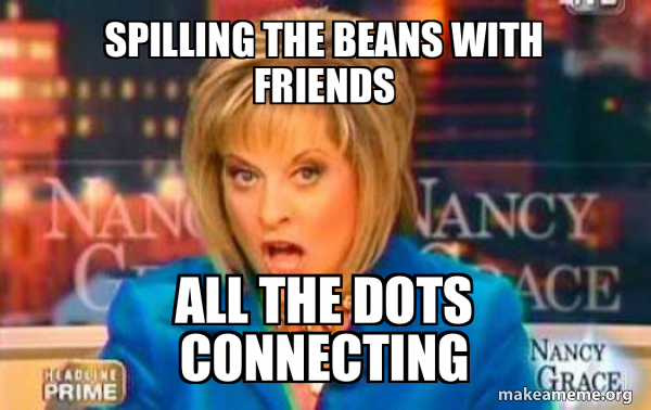 spilling the beans with friends all the dots connecting - False Fact ...