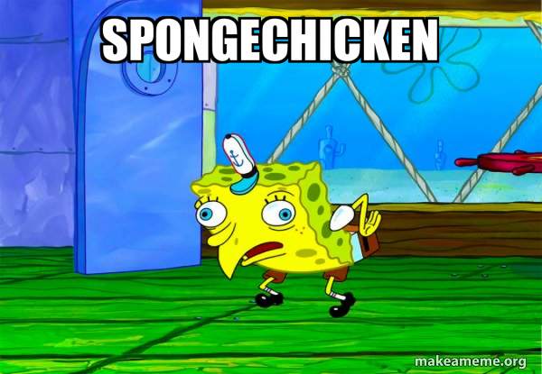 Spongechicken - Mocking SpongeBob Meme Generator