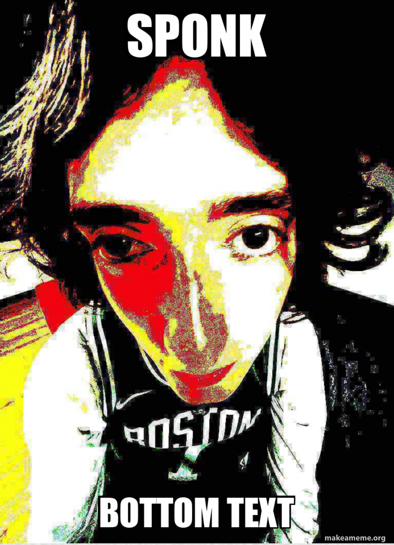 Sponk Bottom text Meme Generator