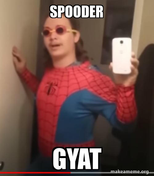 spooder gyat - riz Meme Generator