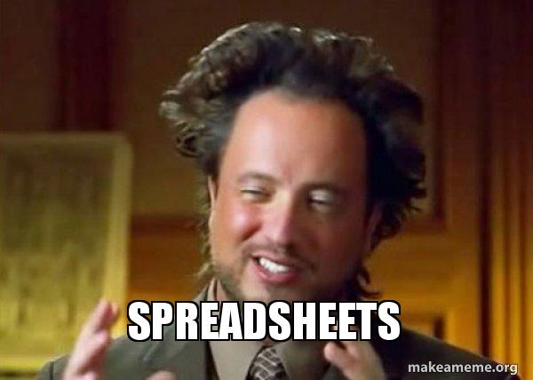 Spreadsheets - Ancient Aliens - Crazy History Channel Guy Meme Generator