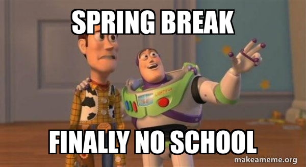 Spring Break Finally No school - Buzz and Woody (Toy Story) Meme Meme ...