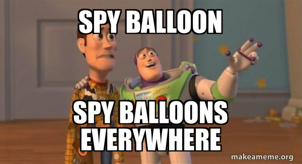 Spy balloon Spy balloons everywhere - Buzz and Woody (Toy Story) Meme ...