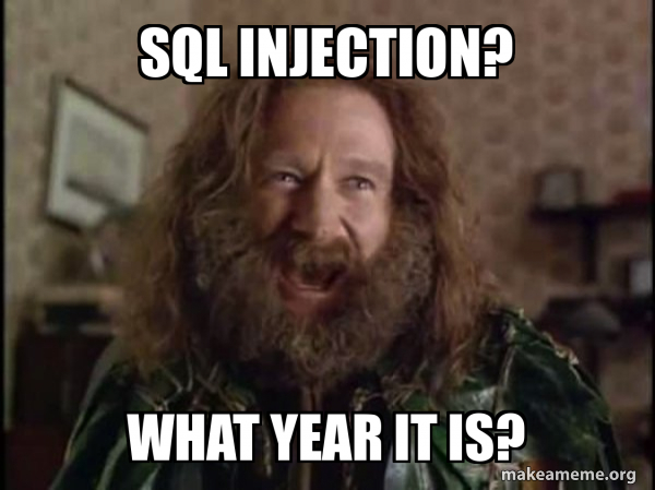 sql injection? what year it is? - Robin Williams - What year is it ...