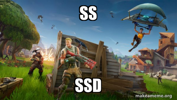ss ssd - Fortnite Battle Royale game Meme Generator