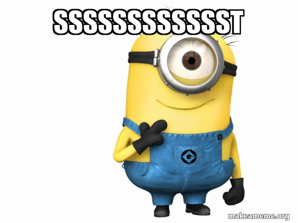 sssssssssssst - Thoughtful Minion Meme Generator