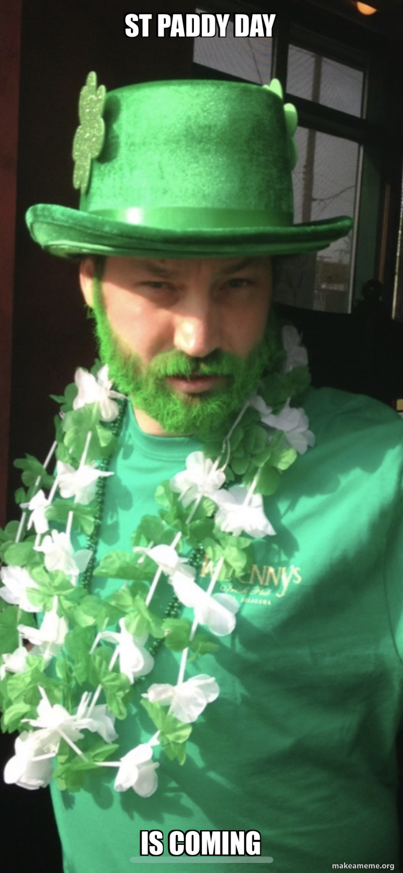 St paddy Day Is coming Meme Generator