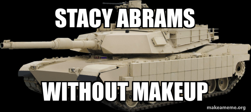 stacy abrams without makeup Meme Generator