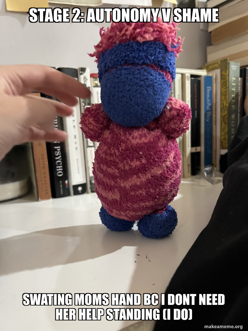 stage 2: autonomy v shame swating moms hand bc i dont need her help ...