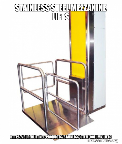Stainless steel mezzanine lifts HTTPS://SUPERLIFT.NET/PRODUCTS ...