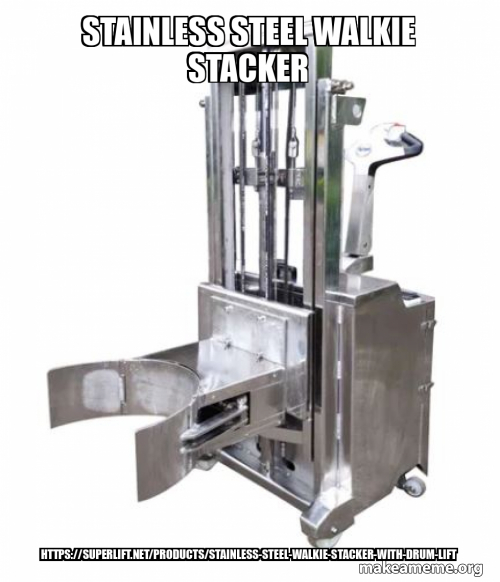 Stainless Steel Walkie Stacker HTTPS://SUPERLIFT.NET/PRODUCTS/STAINLESS ...