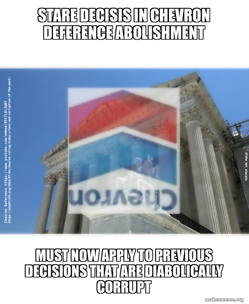stare decisis in Chevron deference abolishment MUST NOW applY to ...