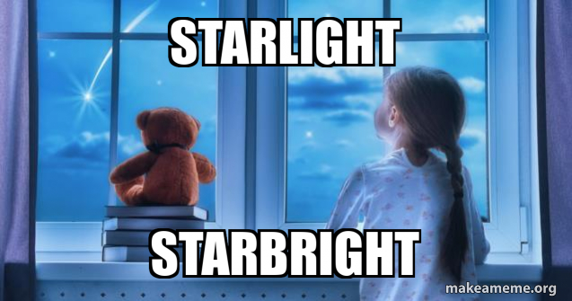 starlight starbright Meme Generator