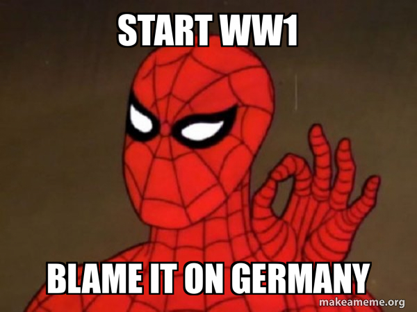 Start WW1 Blame It On Germany - Spiderman - Care factor Zero Meme Generator