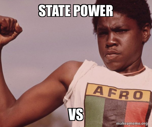 State power Vs - Niggas Be Like Meme Meme Generator