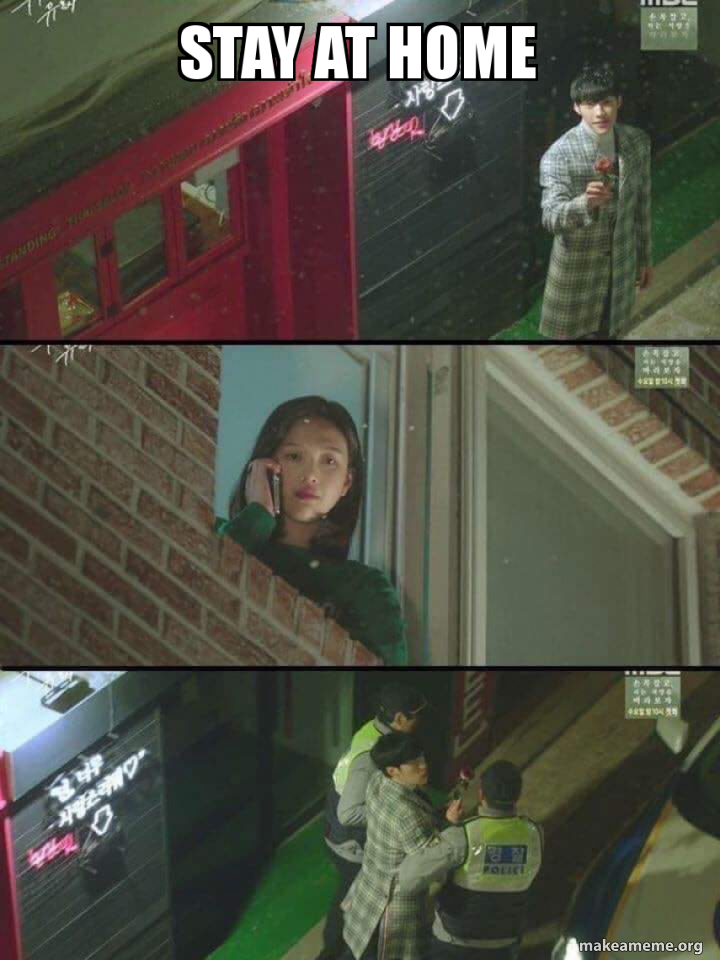 Stay at home Meme Generator