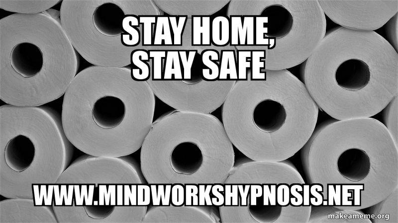 Stay Home, stay Safe www.mindworkshypnosis.net - Hypnosis is an ...