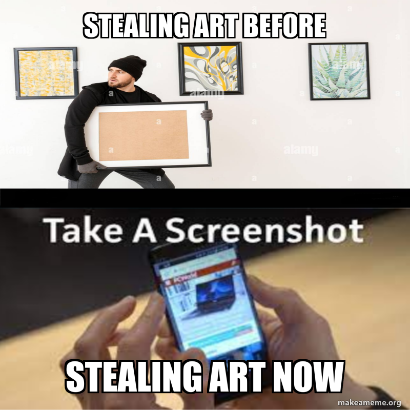 Stealing art before Stealing art now Meme Generator