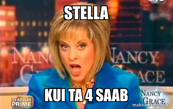 stella kui ta 4 saab - False Fact Nancy Grace Meme Generator