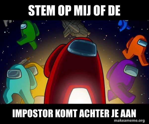 stem op mij of de impostor komt achter je aan - Among Us Meme Generator