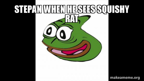 Stepan when he sees squishy rat - Pepega Meme Generator