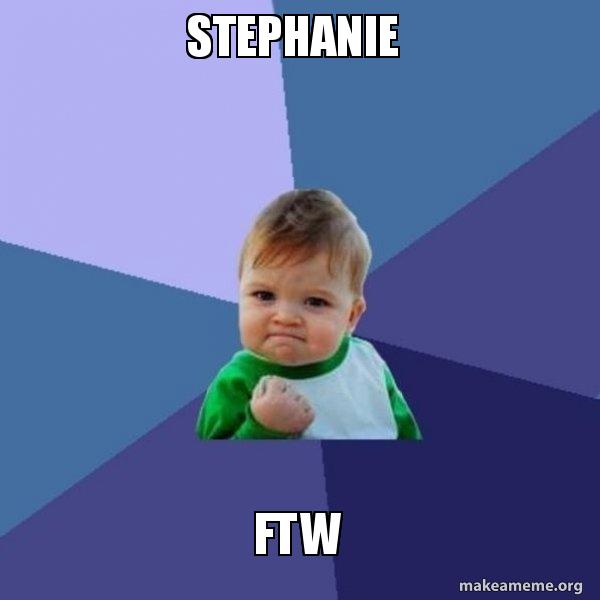 Stephanie FTW - Success Kid Meme Generator