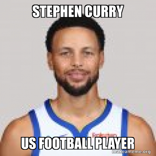 Stephen Curry uS Football Player Meme Generator