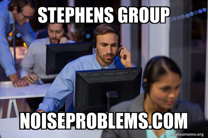 Stephens Group noiseproblems.com Meme Generator