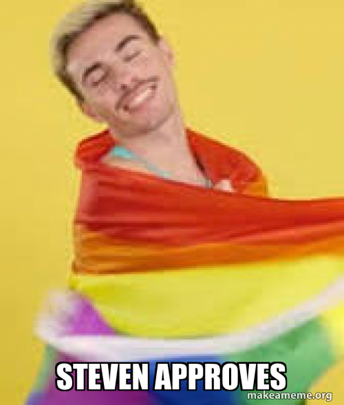 STEVEN APPROVES Meme Generator