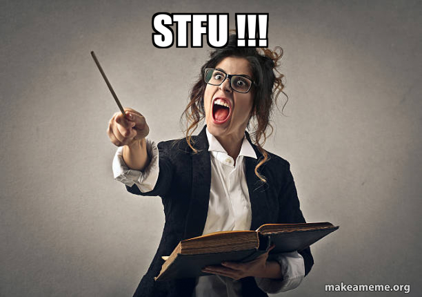 stfu !!! Meme Generator