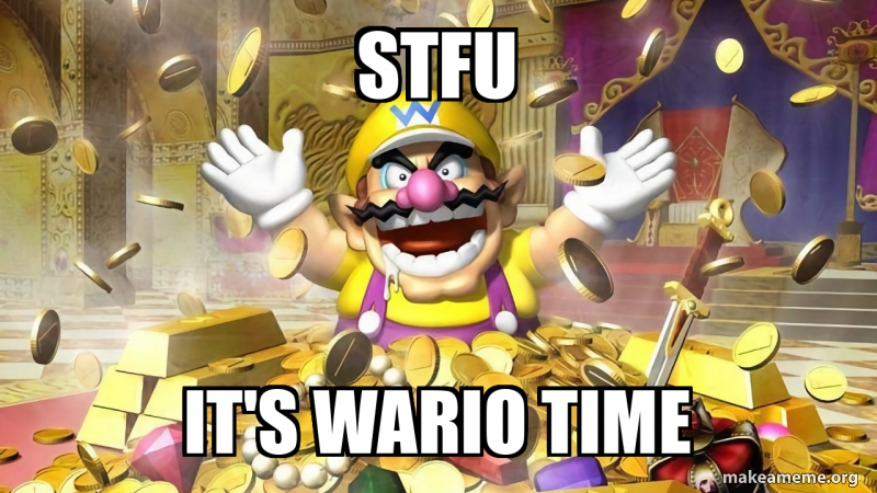 STFU It's wario time Meme Generator
