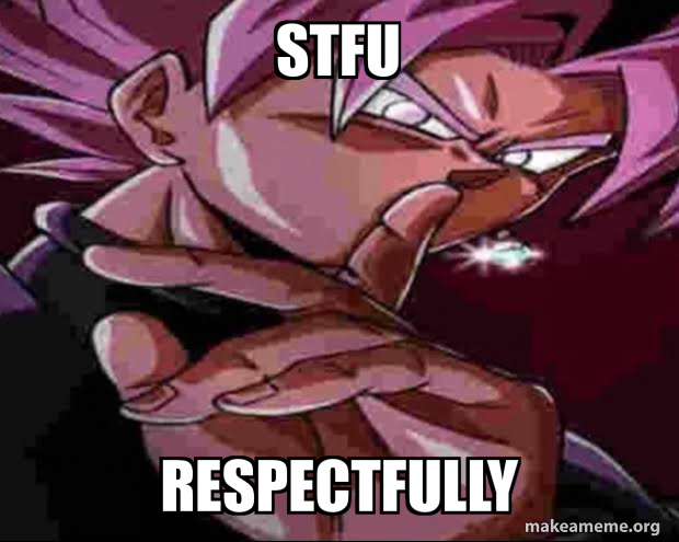 Stfu Respectfully Meme Generator