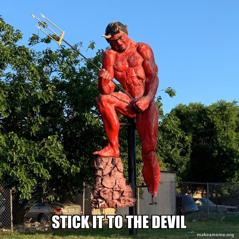 stick it to the devil Meme Generator
