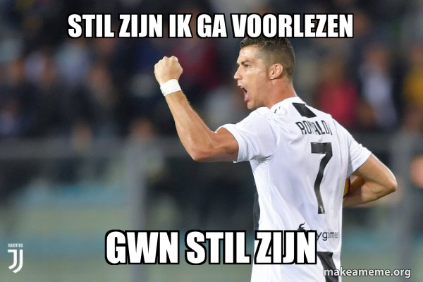 stil zijn ik ga voorlezen gwn stil zijn - Cristiano Ronaldo Meme Generator