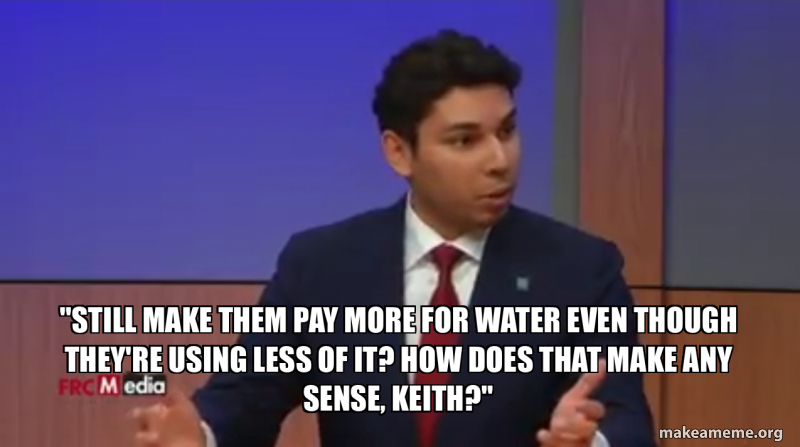 "Still make them pay more for water even THOUGH they're using less of ...