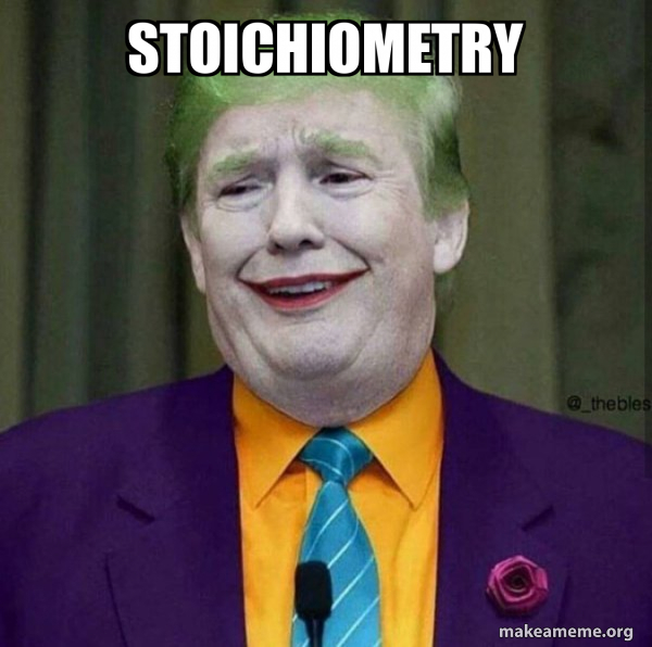 Stoichiometry - Donald Trump - The Joker Meme Generator