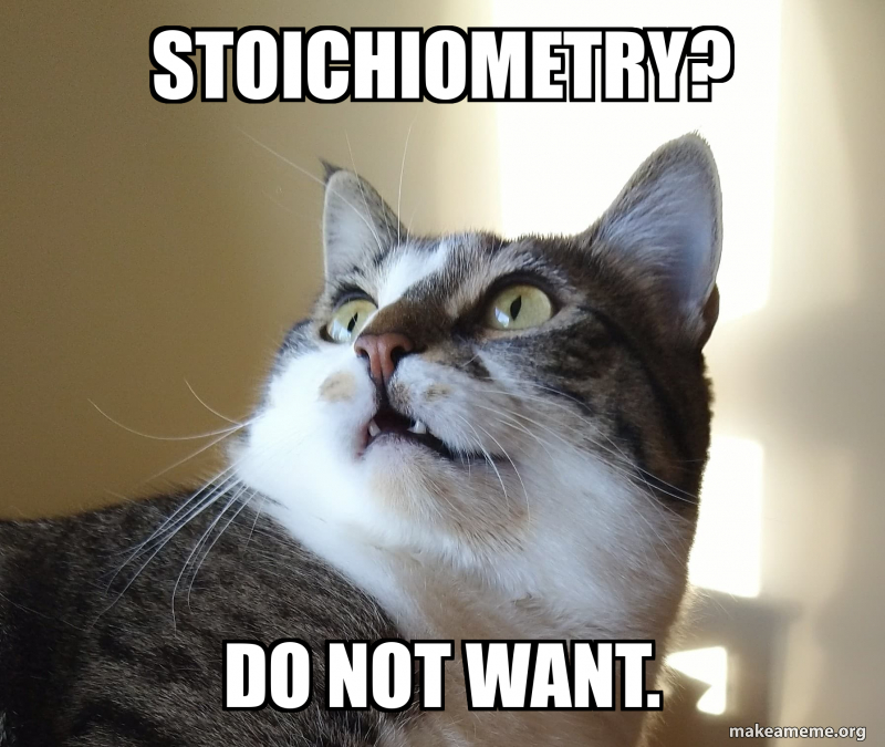 StoichiometrY? Do Not Want. Meme Generator