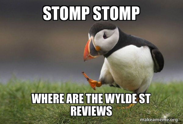 STOMP STOMP WHERE ARE THE WYLDE ST REVIEWS - Unpopular Opinion Puffin ...