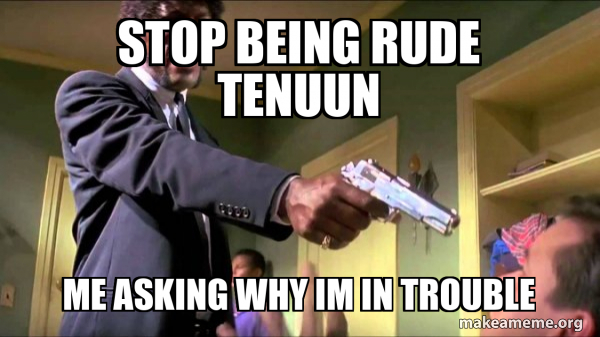 stop being rude tenuun me asking why im in trouble - Samuel L. Jackson ...