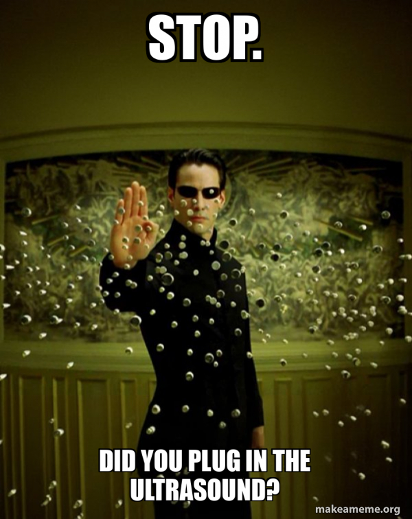 stop. did you plug in the ultrasound? - Neo Stopping Bullets Meme Generator